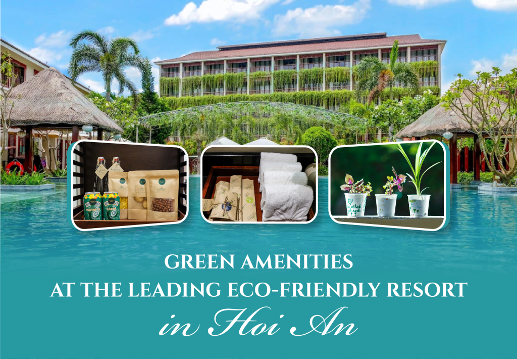 Green Amenities at the Leading Eco-Friendly Resort in Hoi An - Silk ...